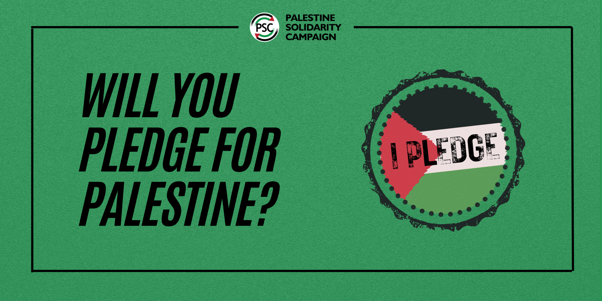 Copy of Pledge for palestine postcard - Palestine Solidarity Campaign