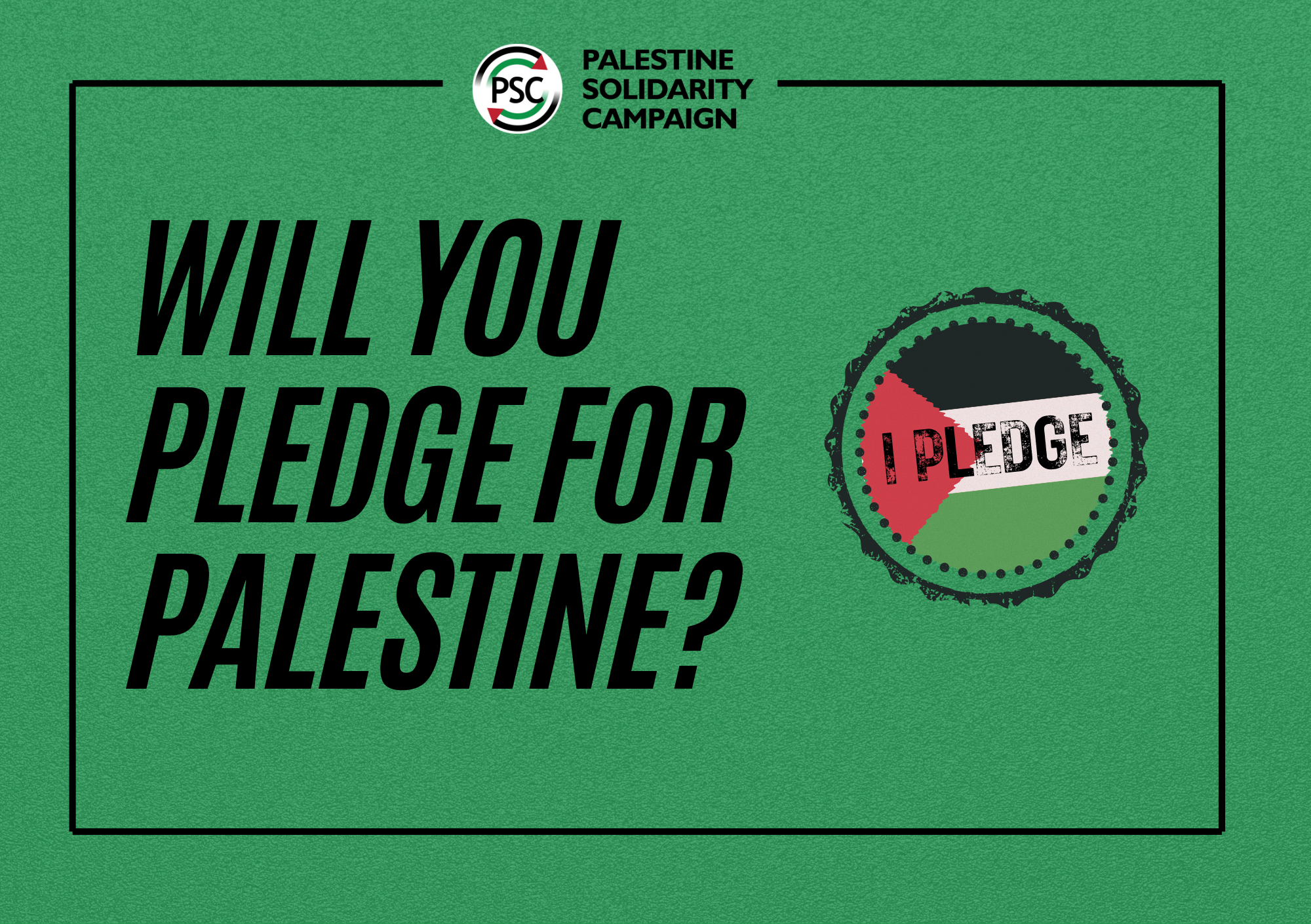 Pledge for palestine postcard - Palestine Solidarity Campaign